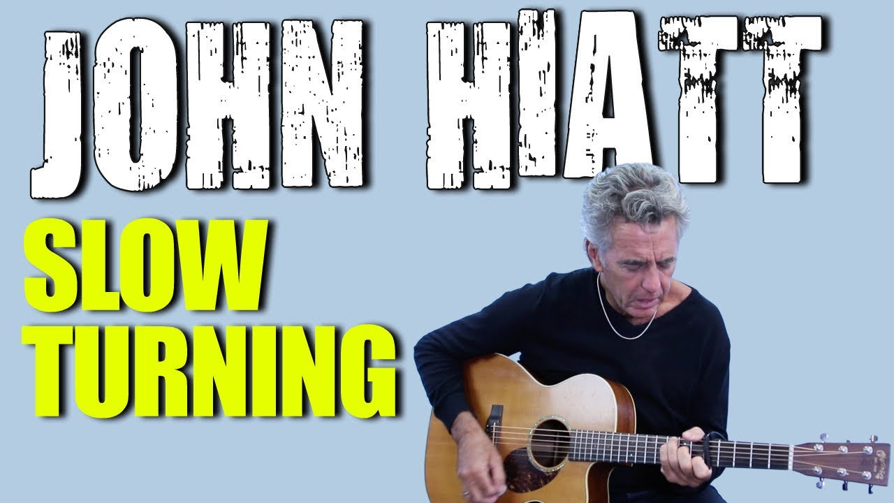 How To Play Slow Turning On Guitar - John Hiatt Guitar Lesson - YouTube