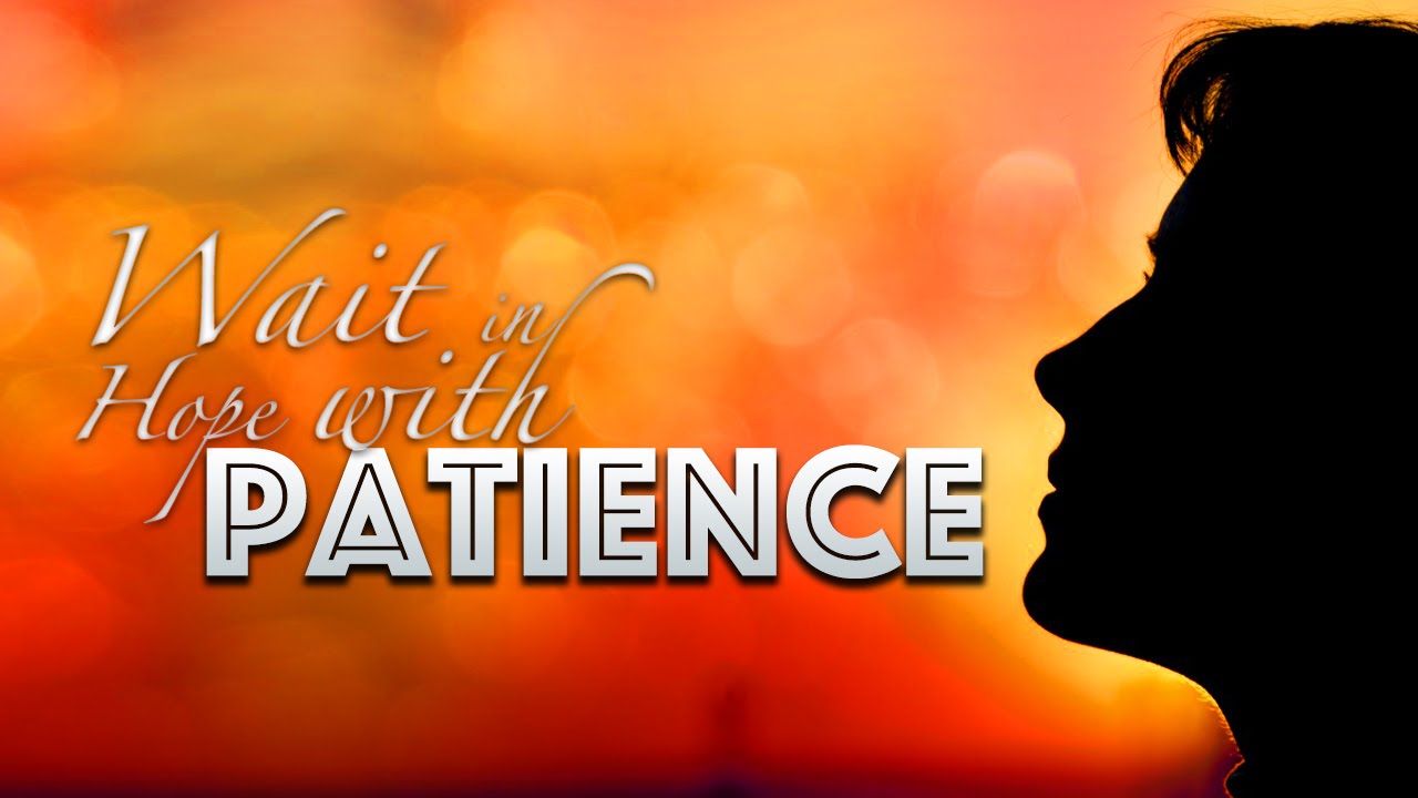 Wait in Hope with Patience - Code #14155 - Sermon by Shyam kishore ...