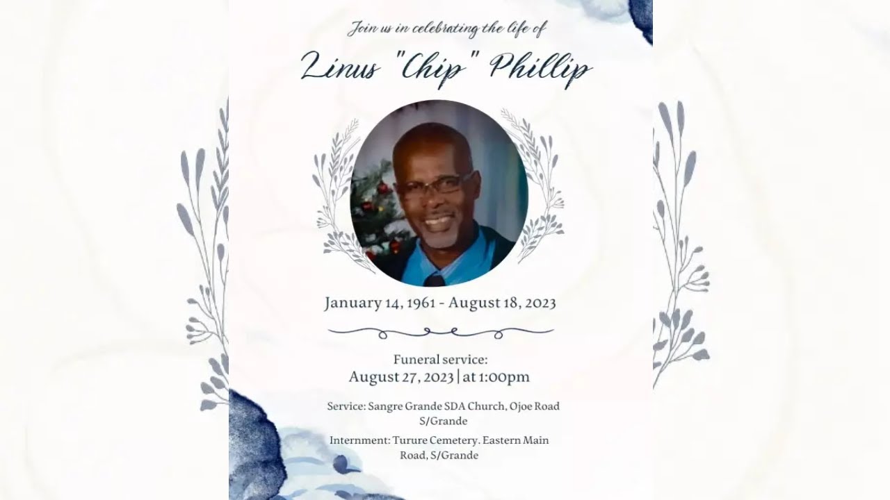 Celebrating the life of Linus "Chip" Phillip | Sunday 27th August, 2023 ...