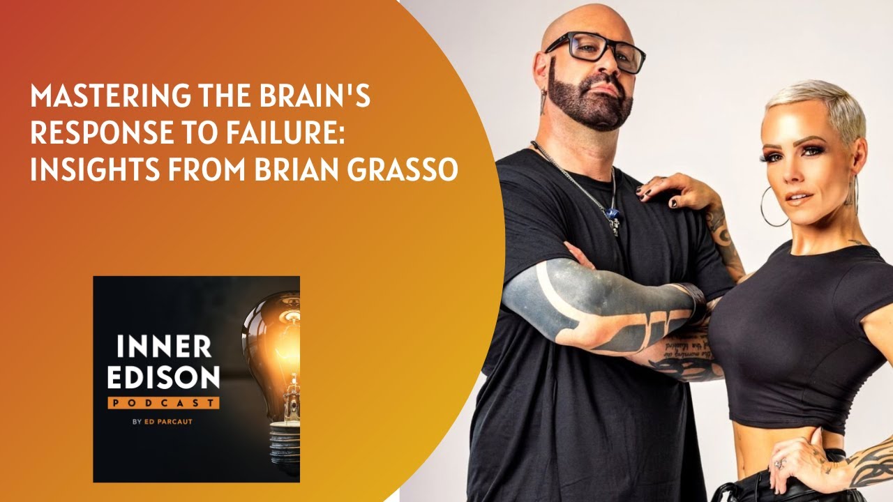 Mastering the Brain's Response to Failure: Insights from Brian Grasso # ...