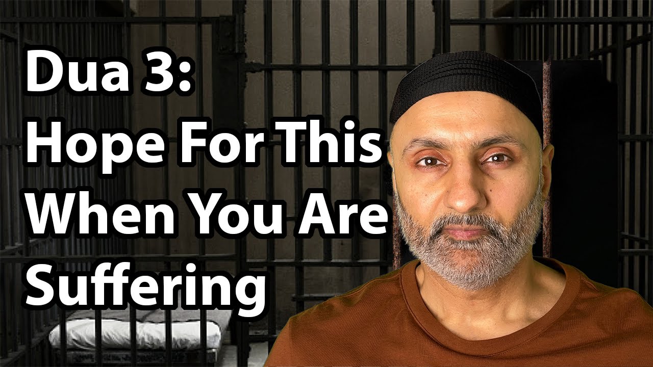 Dua 3: Hope For This When You Are Suffering - 8 Mighty Duas For Hard ...