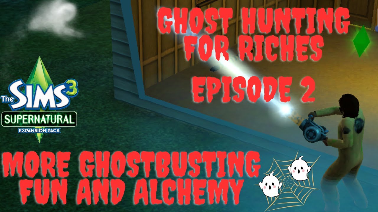 Sims 3: Ghost Hunting for Riches - Episode 2 #sims3 #sims3gameplay ...