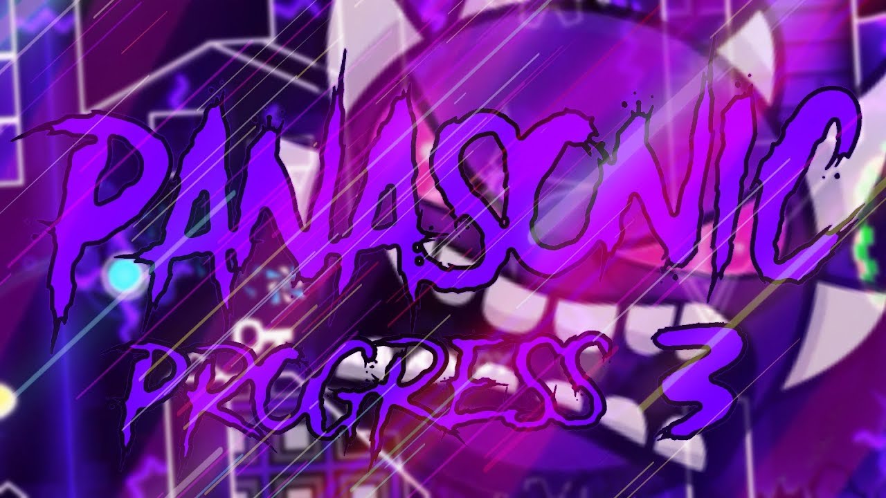 Panasonic by ItsAdvystyles Progress #3 71% (Geometry Dash ไทย)(120fps ...