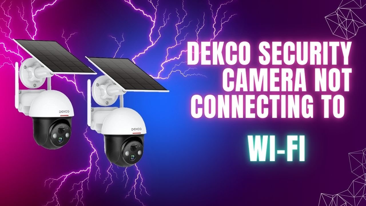 Dekco Security Camera not Connecting to Internet - Installation Guide - YouTube