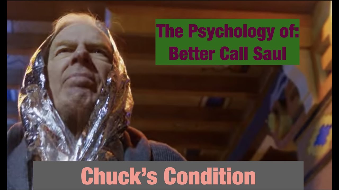 The Psychology of: Better Call Saul (Chuck's Condition) - YouTube
