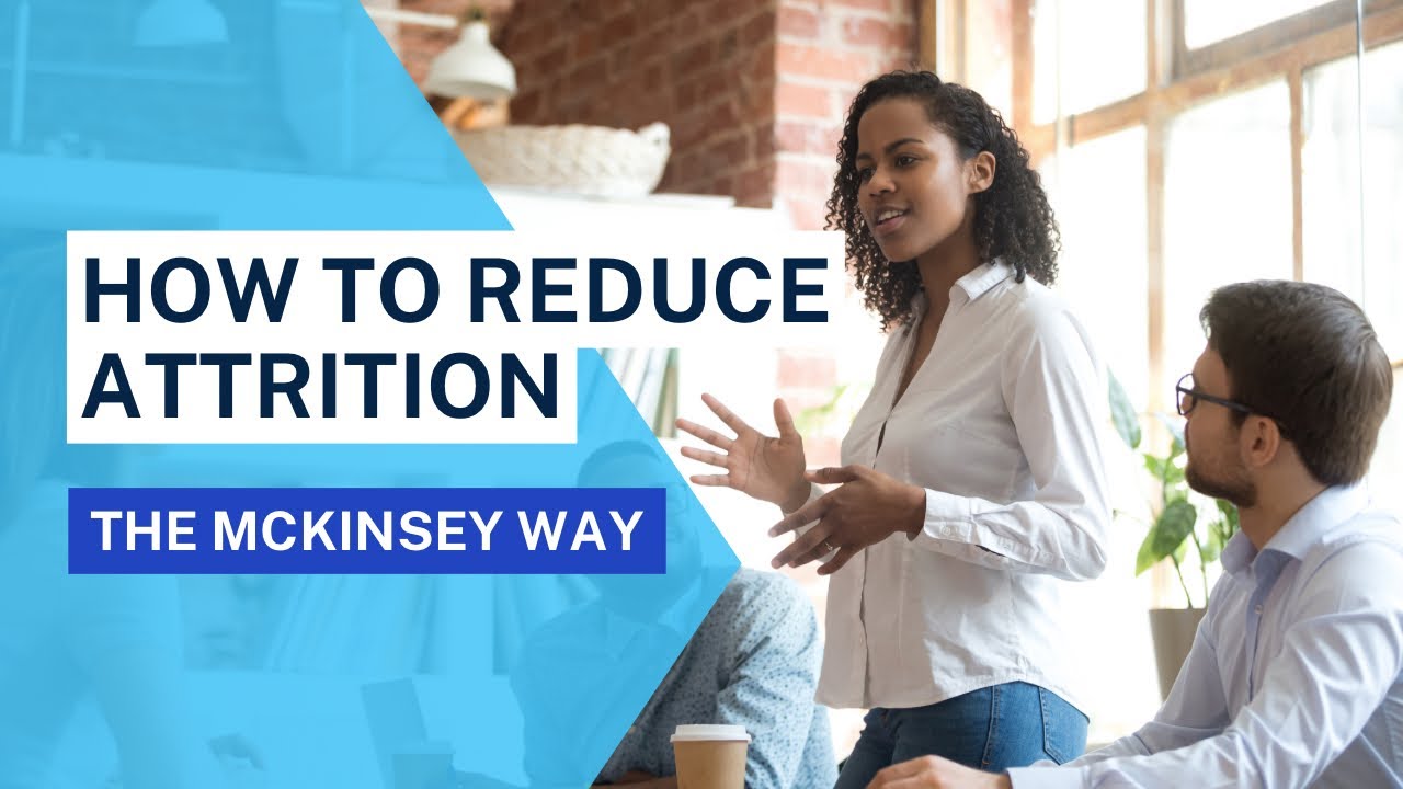 How to reduce attrition | Mckinsey Study on Great Resignation and ...