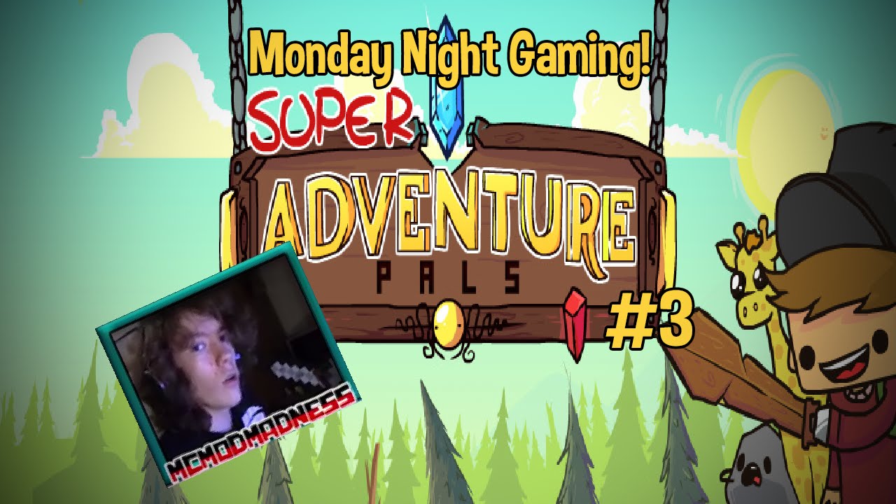 Monday Night Gaming ~ Super Adventure Pals ~ WHAT IS THAT! - YouTube