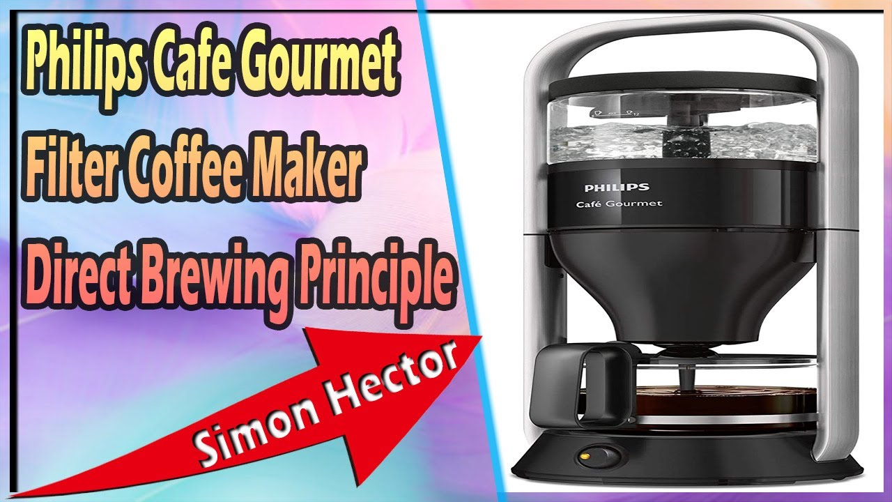 Philips Cafe Gourmet Filter Coffee Maker Direct Brewing Principle - YouTube