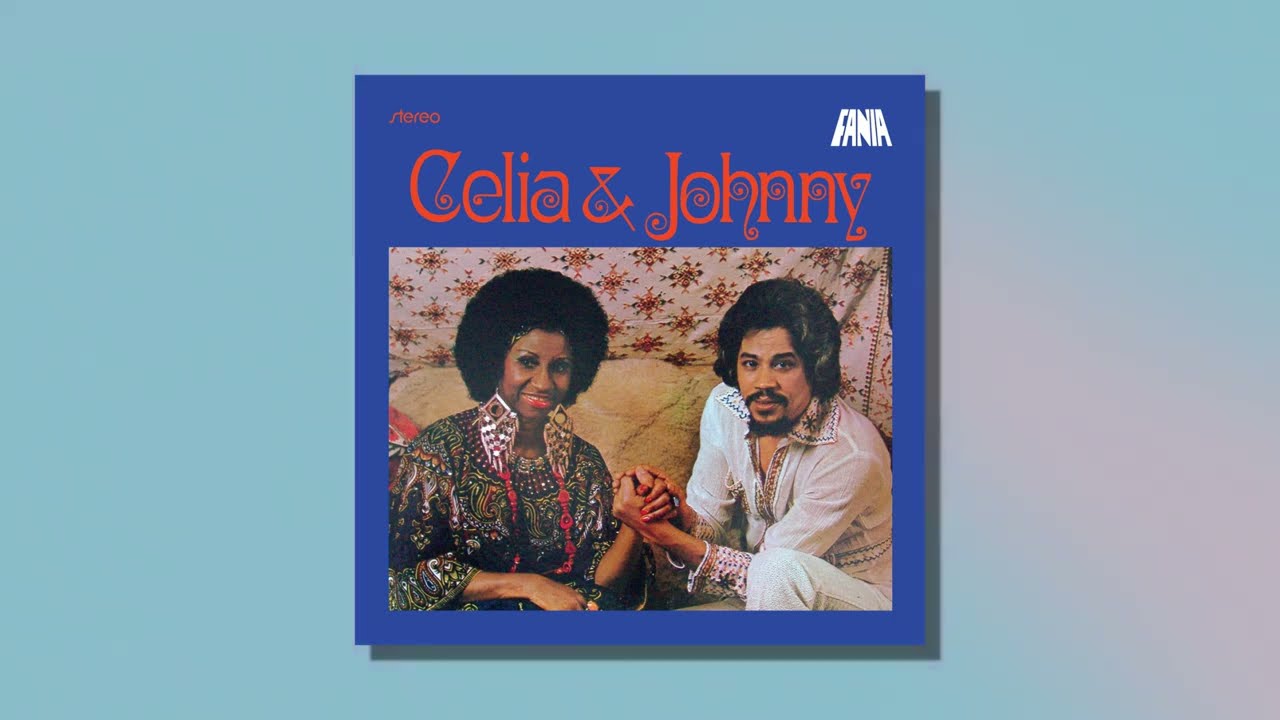 Johnny Pacheco & Celia Cruz - El Tumbao y Celia (Audio Oficial) - YouTube