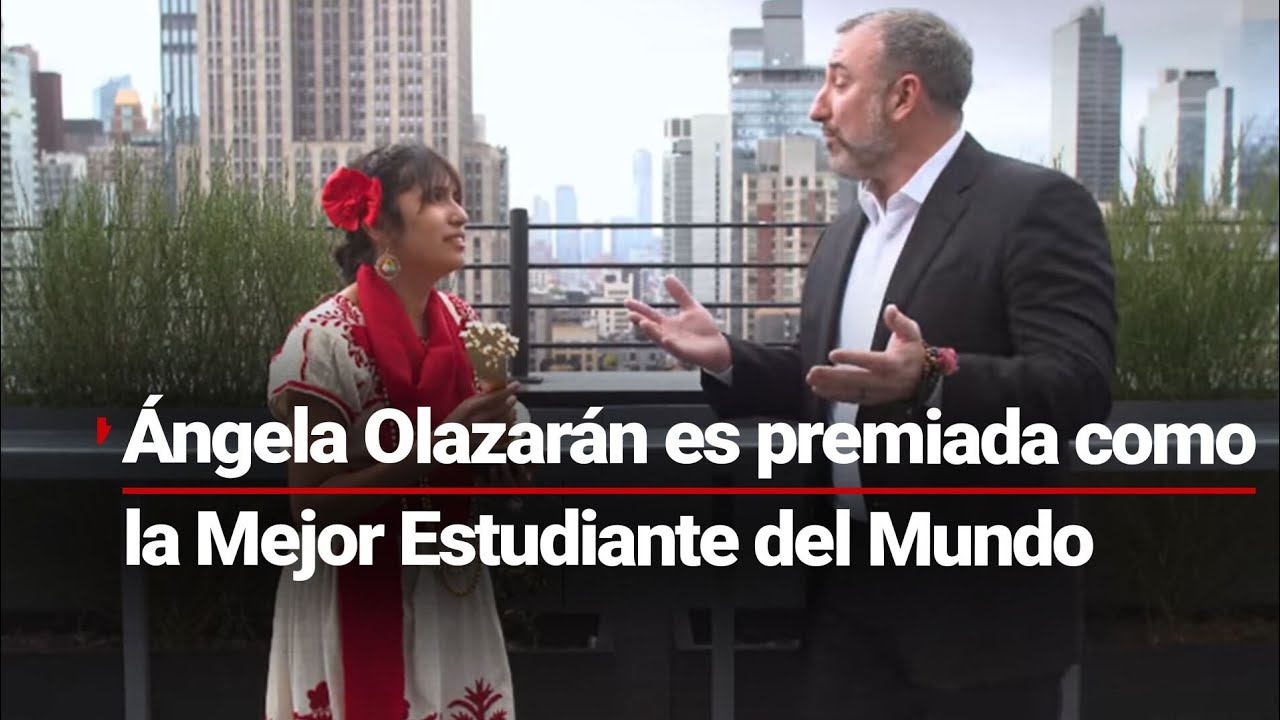 ÁNGELA OLAZARÁN | La joven mexicana es condecorada como la mejor ...