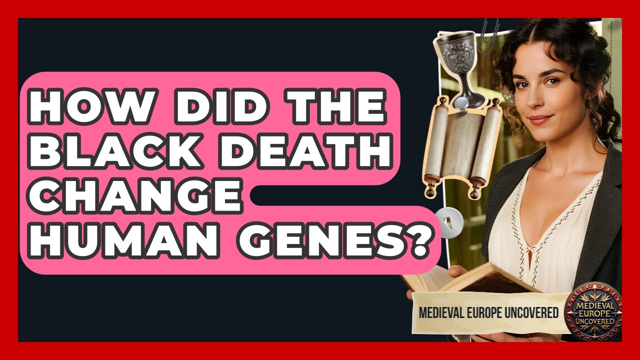 How Did The Black Death Change Human Genes? - Medieval Europe Uncovered ...