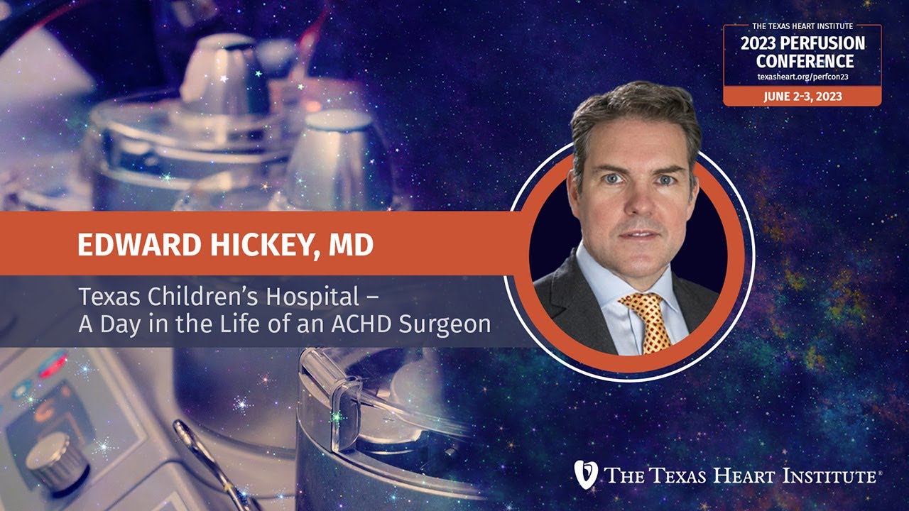 Edward Hickey, MD Texas Children's Hospital - A Day in the Life of an ...