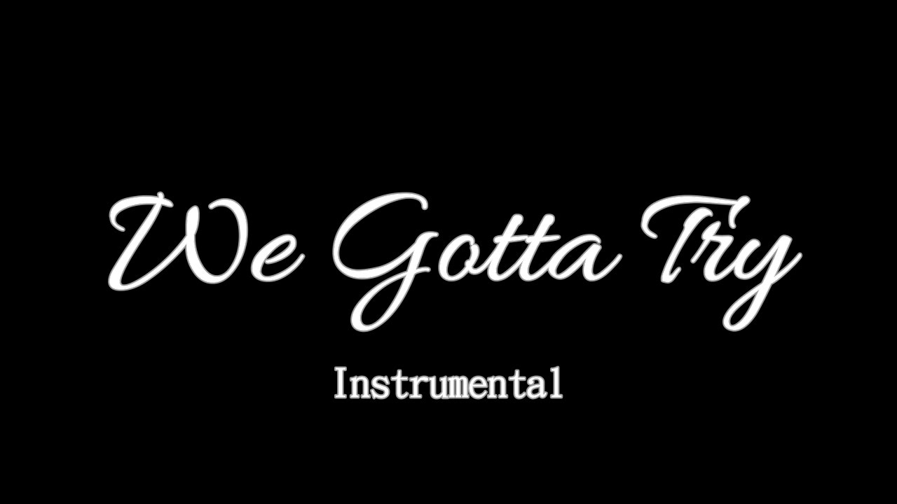 We Gotta Try (Instrumental) by Charles Ray Horner - YouTube