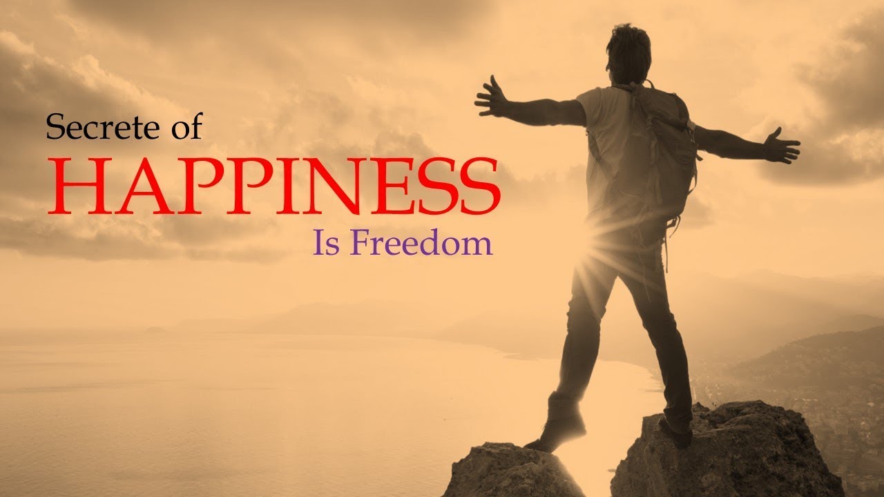 Secrete of Happiness is Freedom -- motivational video - YouTube