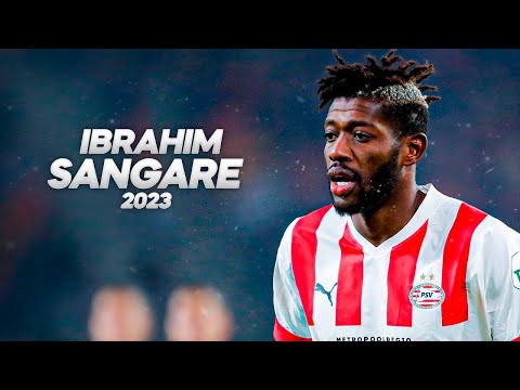 Ibrahim Sangaré - Full Season Show - 2023ᴴᴰ