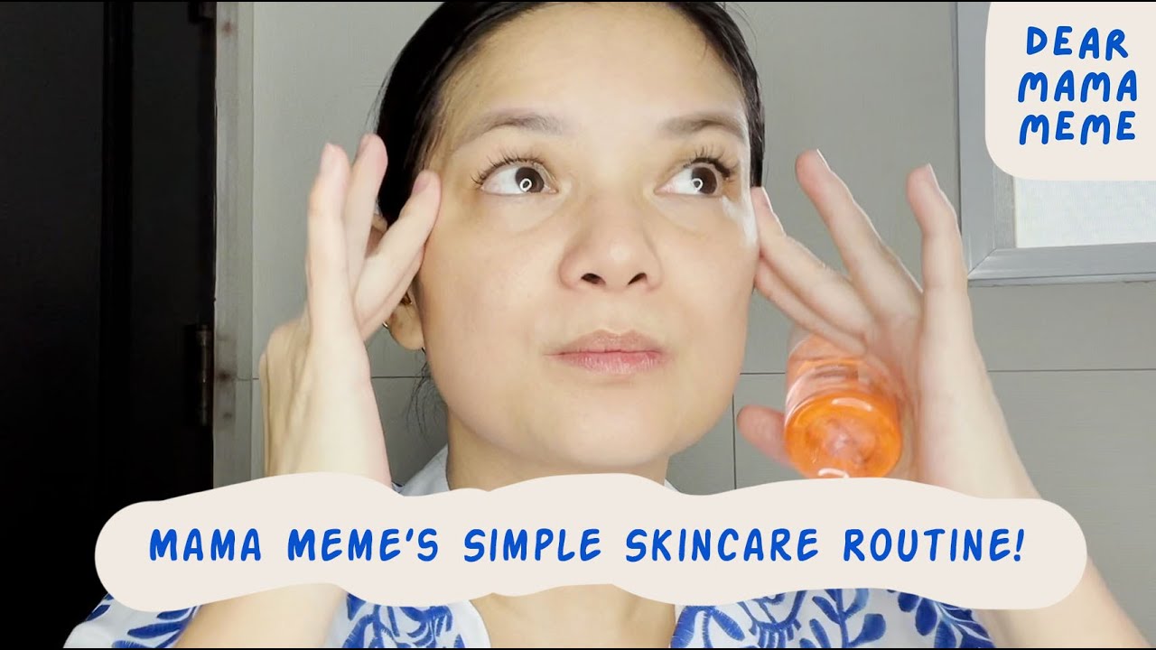 My Skincare Routine - Mom Version | Dear MamaMeme - YouTube