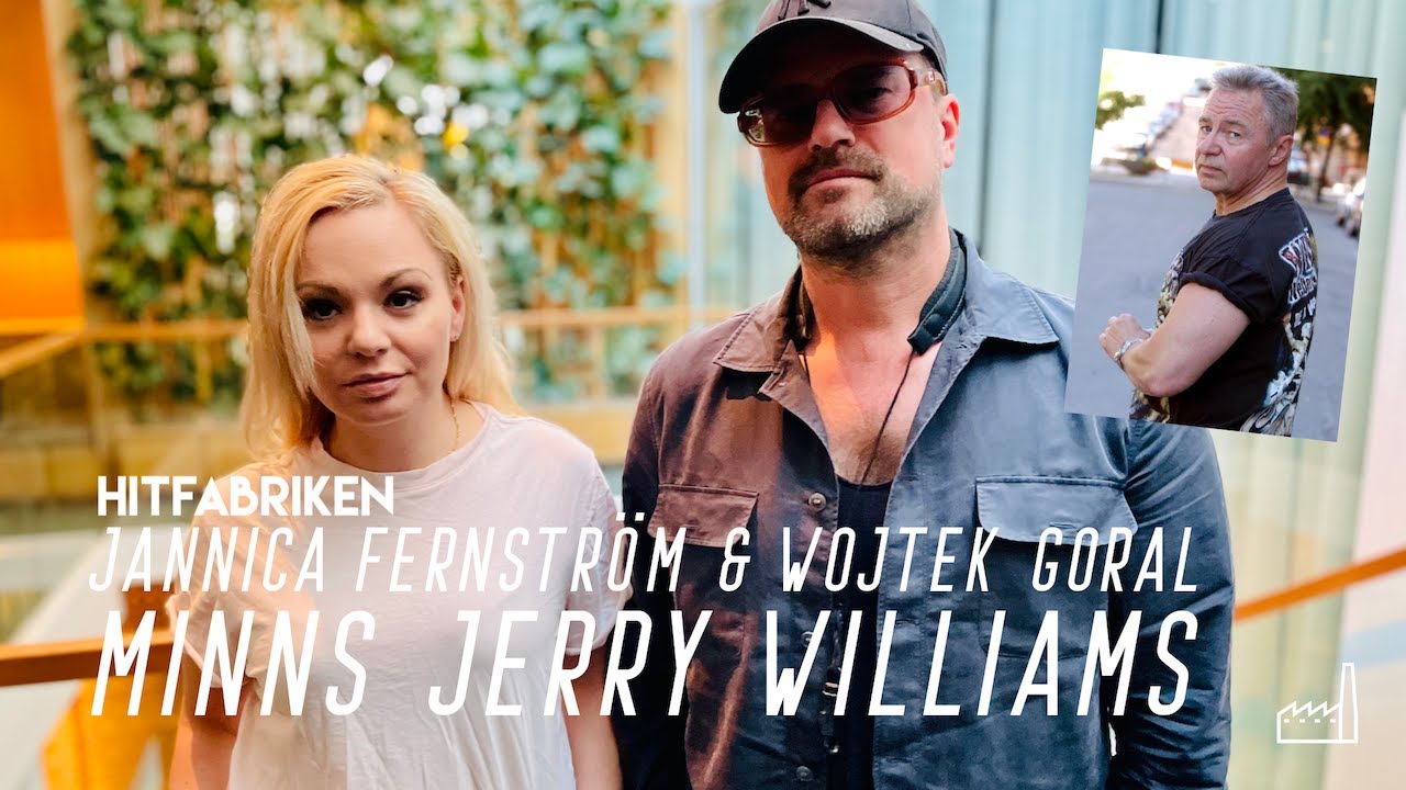 Jannica Fernström & Wojtek Goral minns Jerry Williams - Hitfabriken ...
