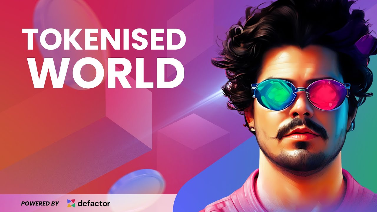 Tokenised World - Ep. #0 - Introduction to the Series & Defactor - YouTube