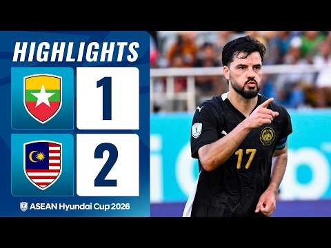 MYANMAR 1-2 MALAYSIA | ASEAN HYUNDAI CUP HIGHLIGHTS