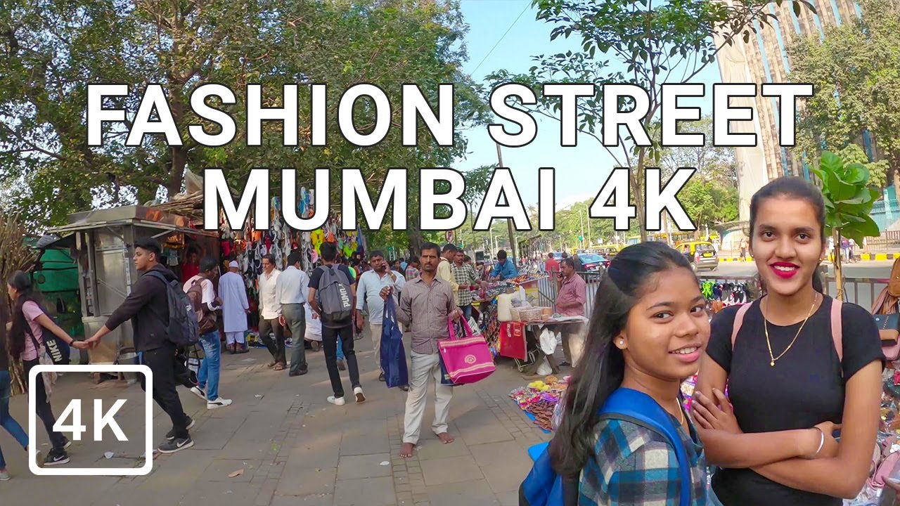 4K FASHION STREET MUMBAI - FULL WALKING TOUR!!! Mumbai, IN - YouTube