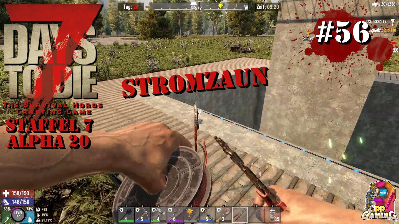 7 Days to Die Alpha 20 Deutsch 🧟S7 #56 Stromzaun für die Tag 28 Horde ...