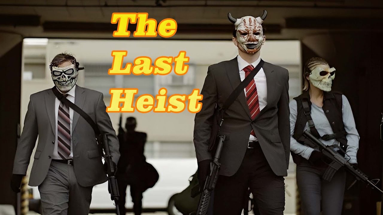 The Last Heist - BEST Action Movie Hollywood English | New Hollywood ...