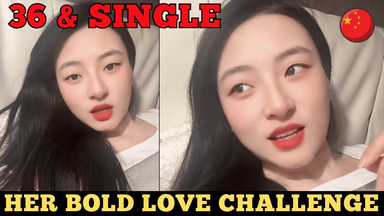 A 36 Year Old Leftover Chinese Woman’s Bold Challenge to Find True Love ...