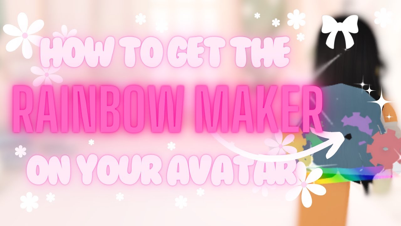 ୨୧ How to get the Rainbow Maker on your avatar! Adopt me 2024 ୨୧ ...