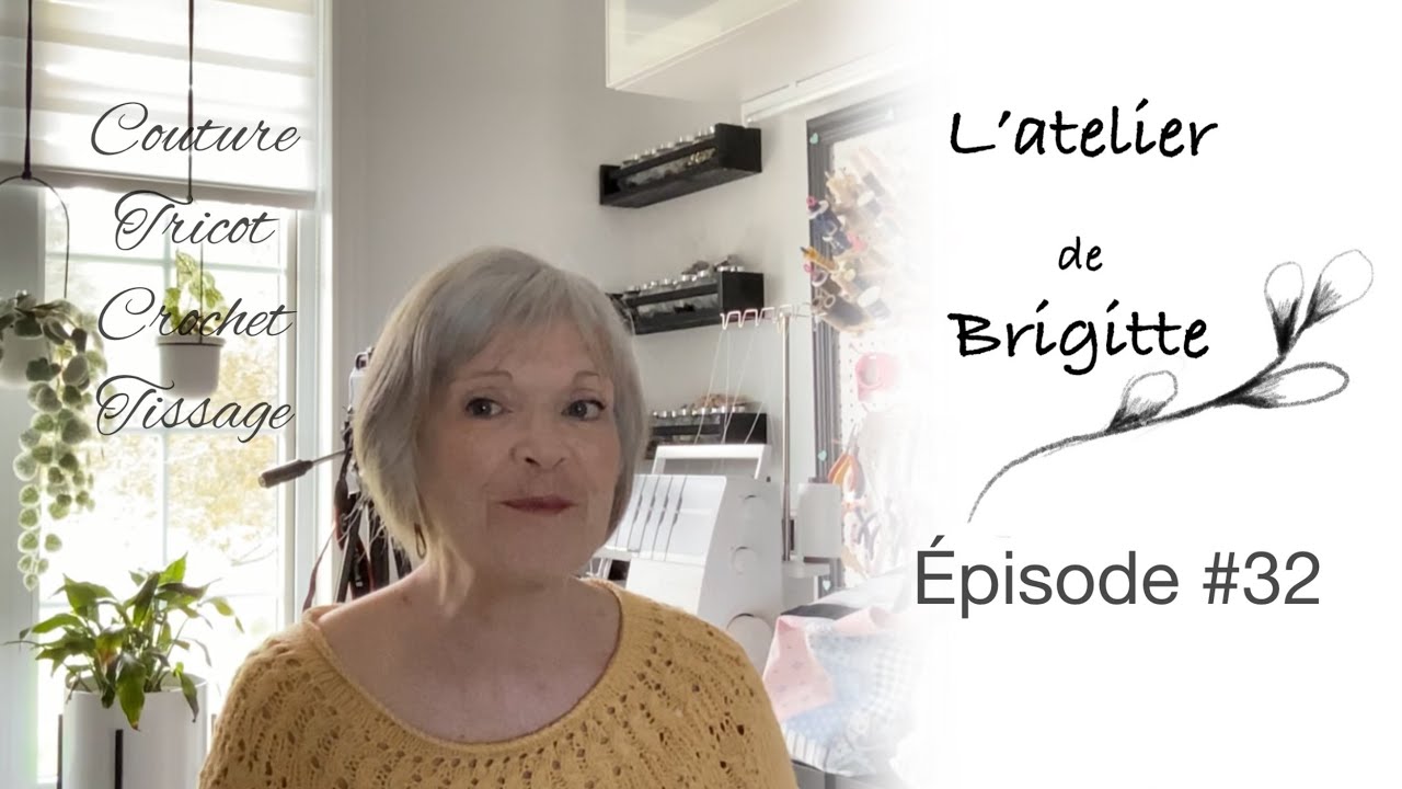 L'Atelier de Brigitte : Épisode # 32 - YouTube