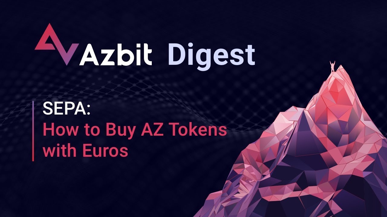 Azbit Digest. How to buy AZ Tokens with Euros. SEPA - YouTube
