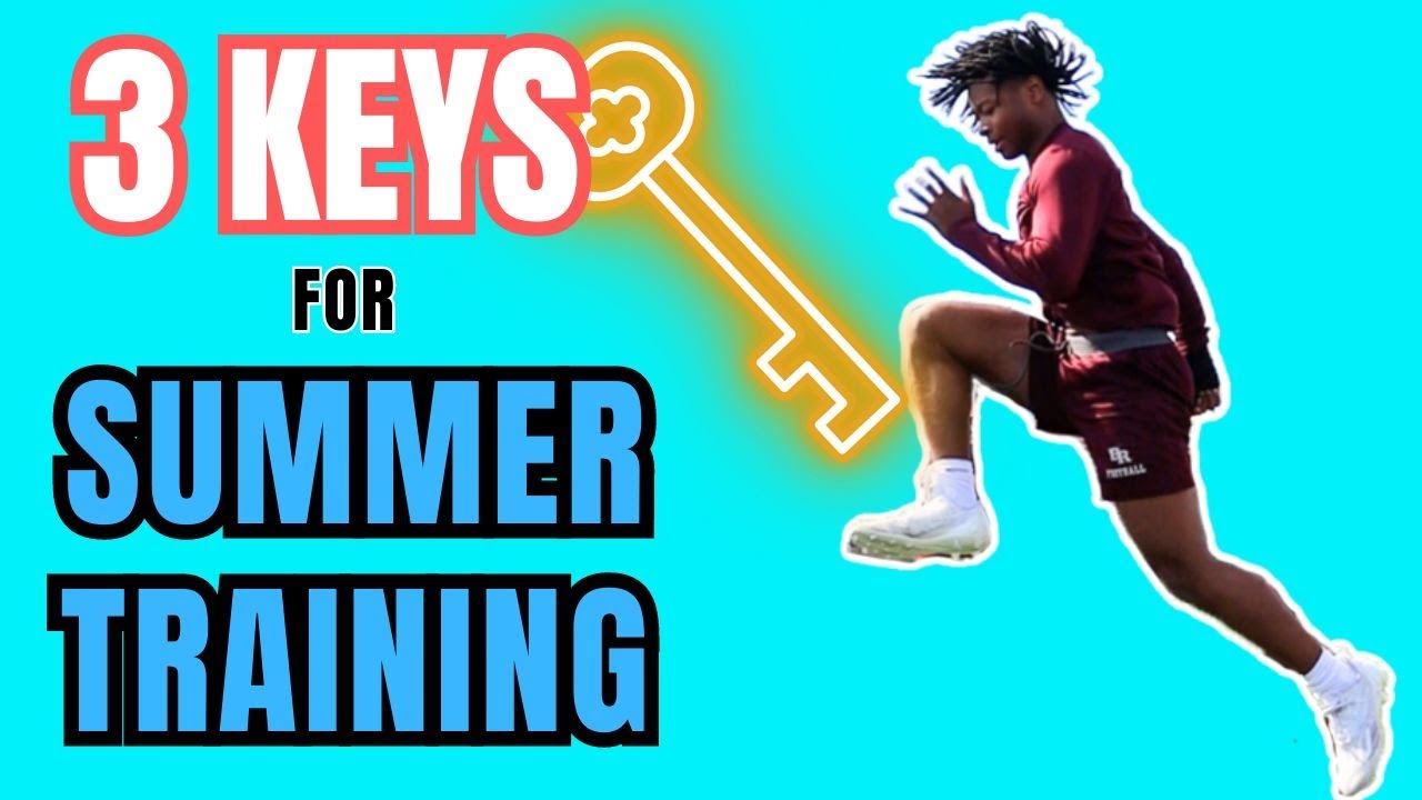 3 Keys to Dominate Summer Training! | High School Sports Performance ...