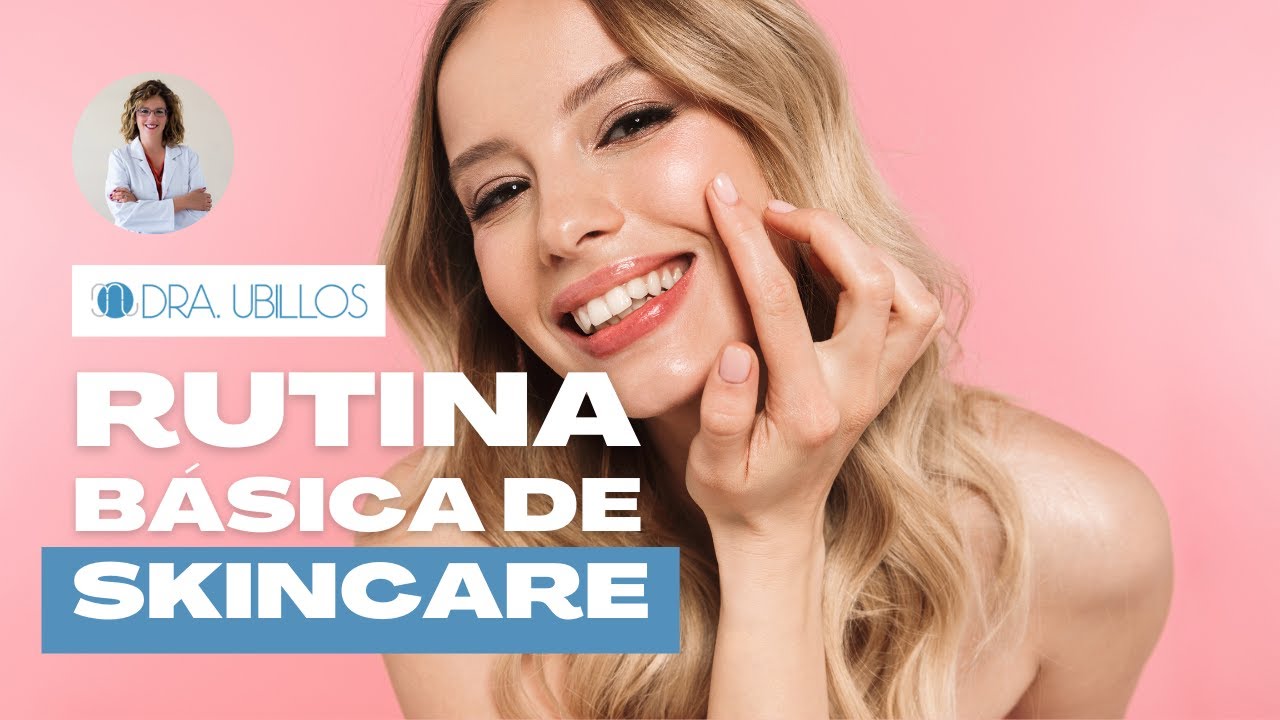 RUTINA SKINCARE [BÁSICA] - YouTube