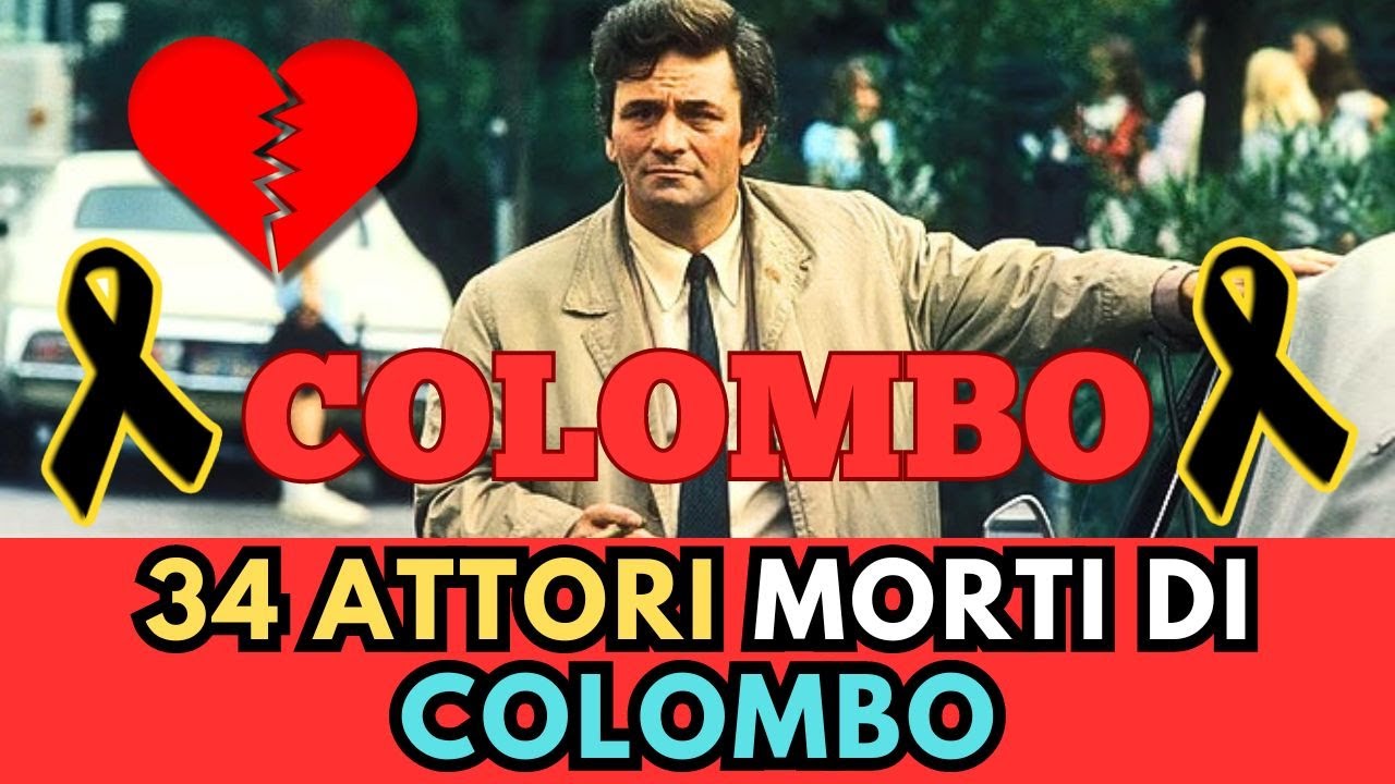 34 ATTORI Morti del TELEFILM "Colombo" (SERIE TV) - YouTube
