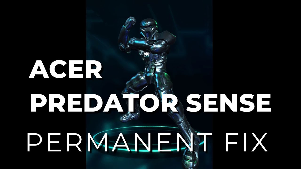 PERMENANT FIX FOR PREDATOR SENSE SOFTWARE - YouTube