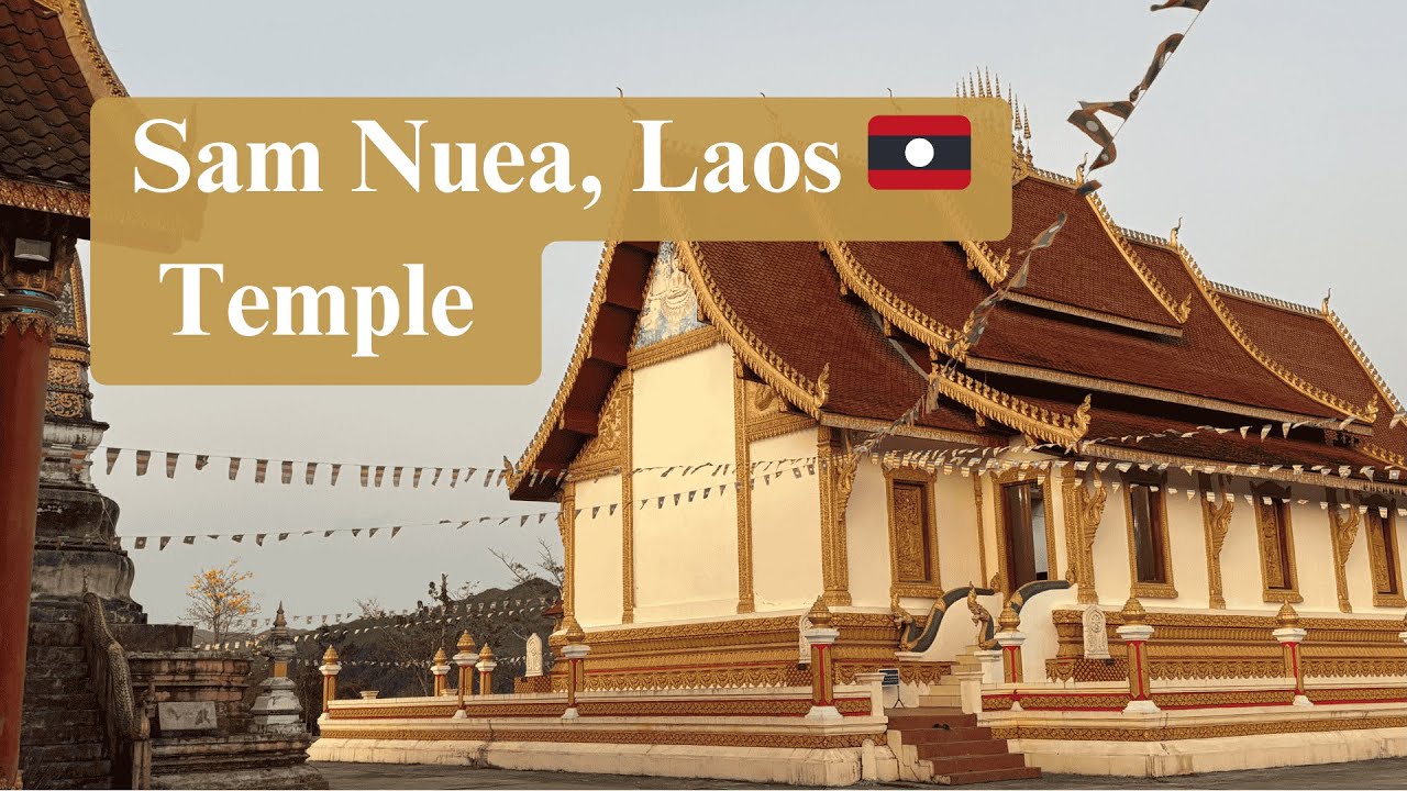 Buddhist temple in Sam Nuea Laos - YouTube
