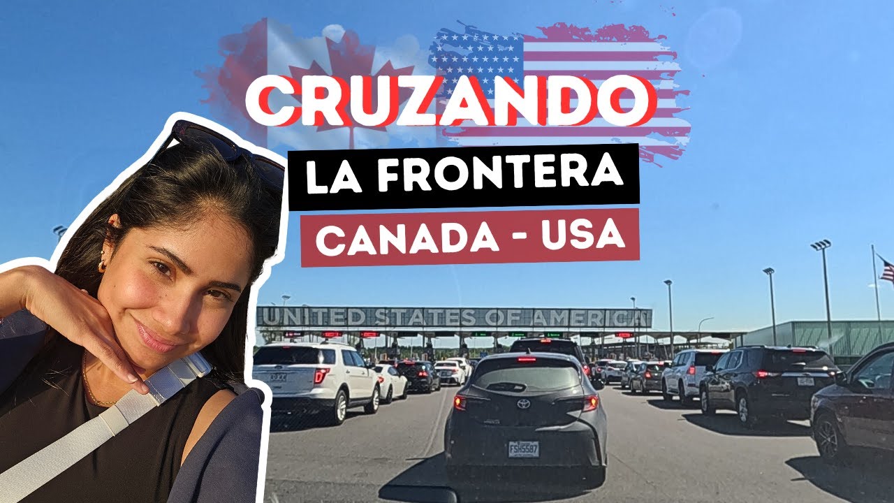 Cruzando la frontera Canada - USA en auto (full electrico) | Que ...