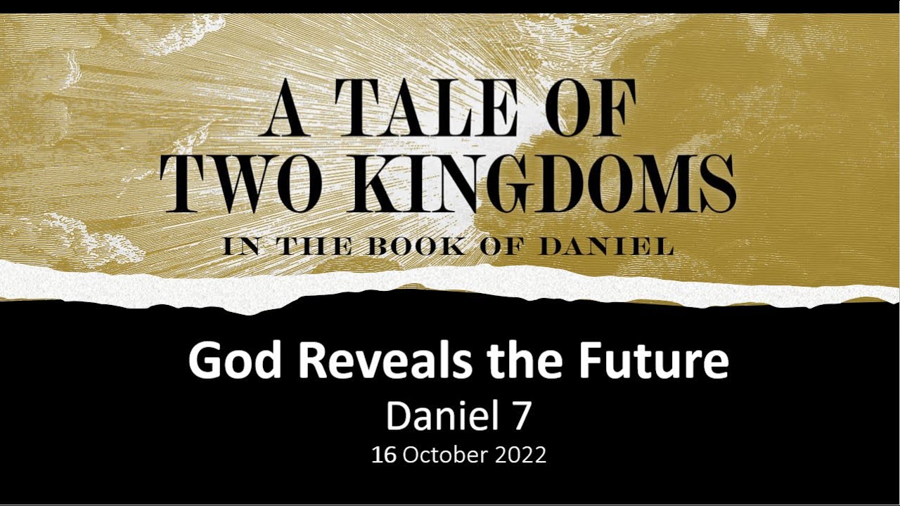 A Tale of two Kingdoms | Daniel 7 - YouTube