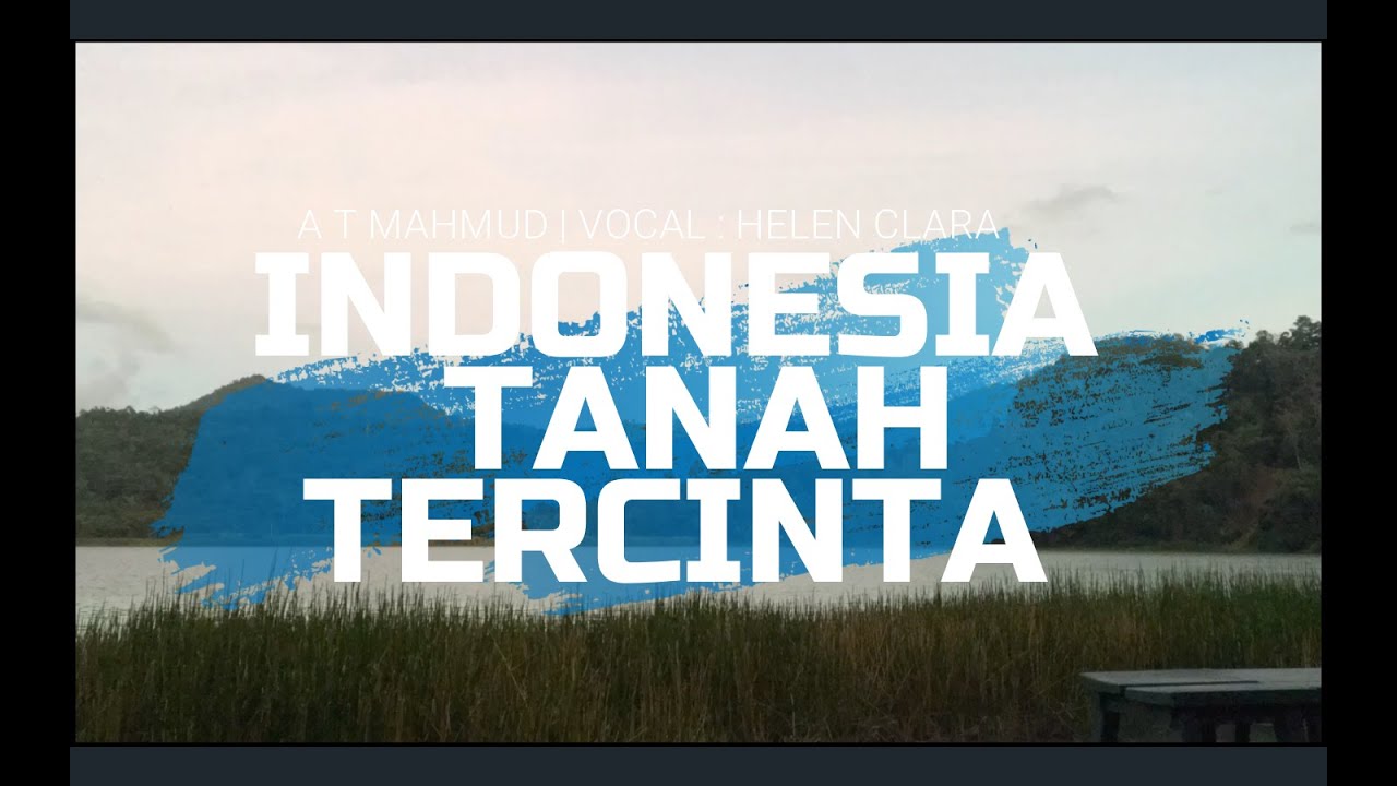 A T Mahmud - Indonesia Tanah Tercinta (Cover and Lyrics) - YouTube