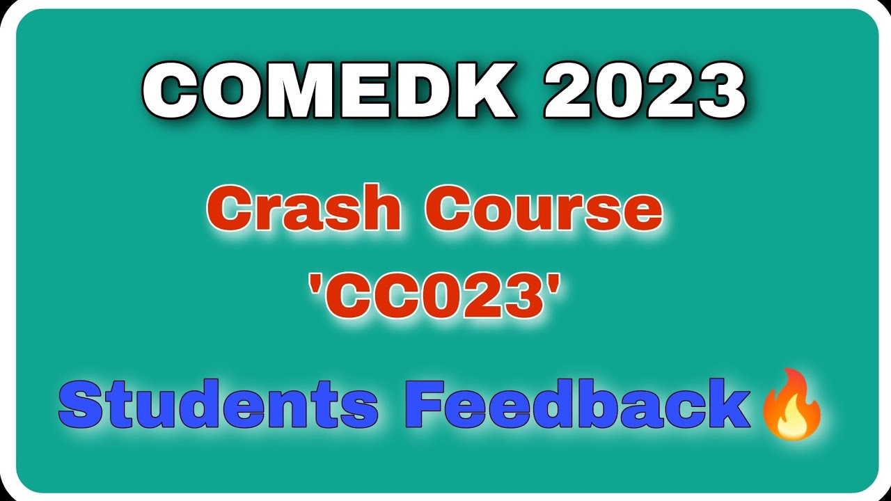COMEDK 2023| Crash Course CC023|Student Feedback|Cheap Rates|Full ...