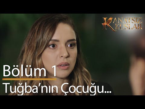 Tuğba'nın sakladığı çocuk! - Kanatsız Kuşlar 1. Bölüm