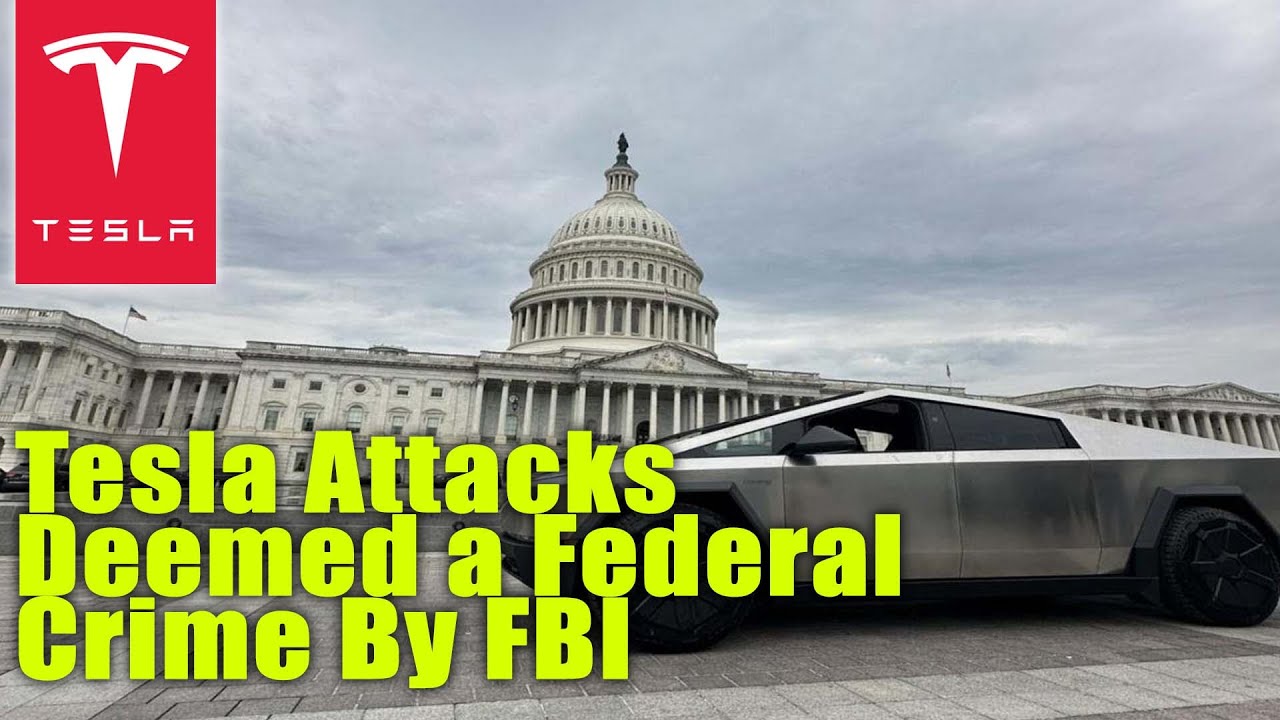 Tesla Attacks Deemed a Federal Crime By FBI - YouTube