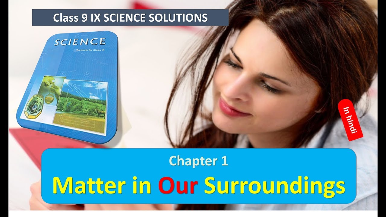 Matters in Our Surroundings CLASS 9 SCIENCE NCERT SOLUTIONS CHAPTER 1 ...