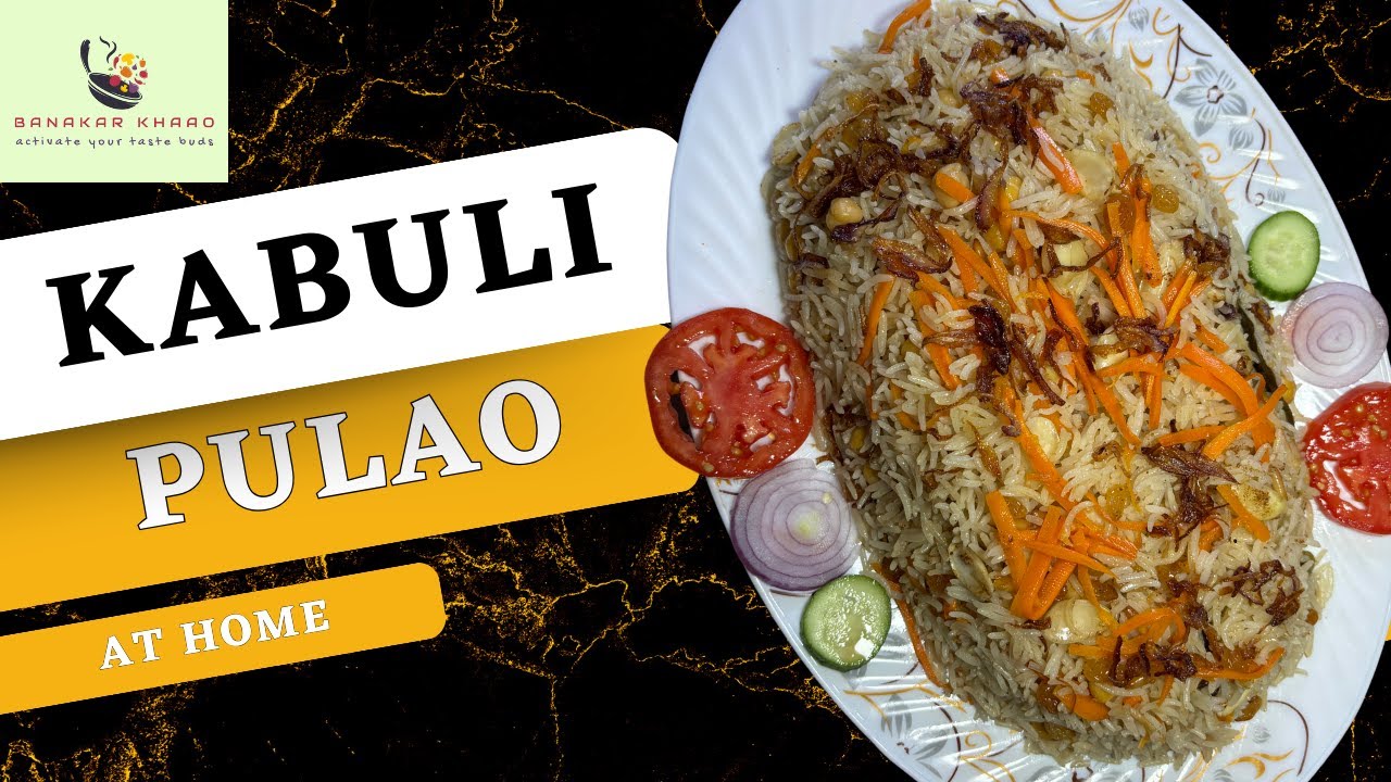 Authentic Kabuli Pulao: A Taste of Afghanistan! | Step-by-Step Kabuli ...