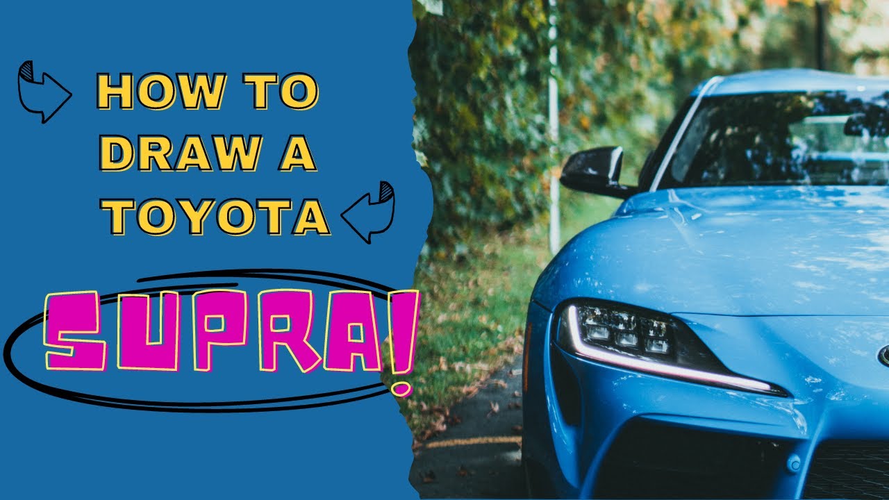 HOW TO DRAW A TOYATA SUPRA EASY STEP-BY-STEP? - YouTube