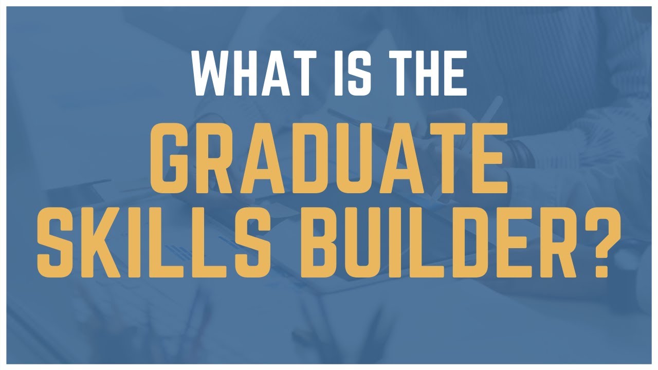 What is the Graduate Skills Builder? - YouTube
