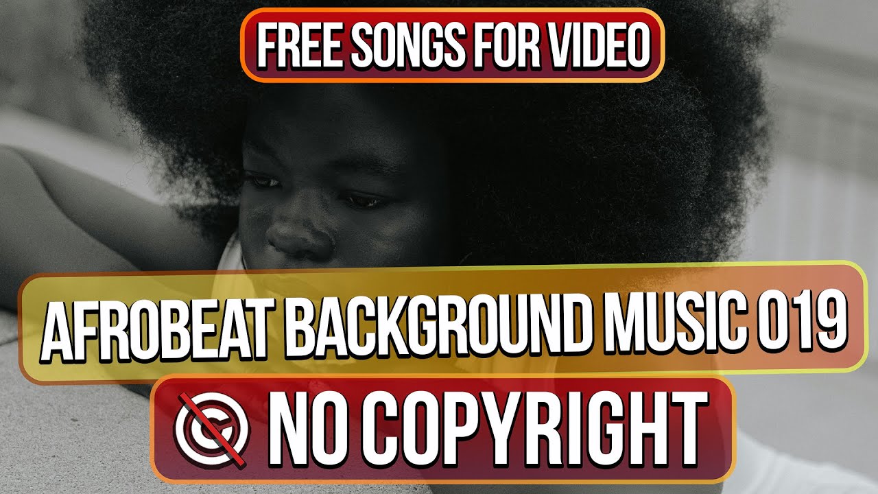 Afrobeat Background Music 019 No Copyright Free Sounds For Video - YouTube