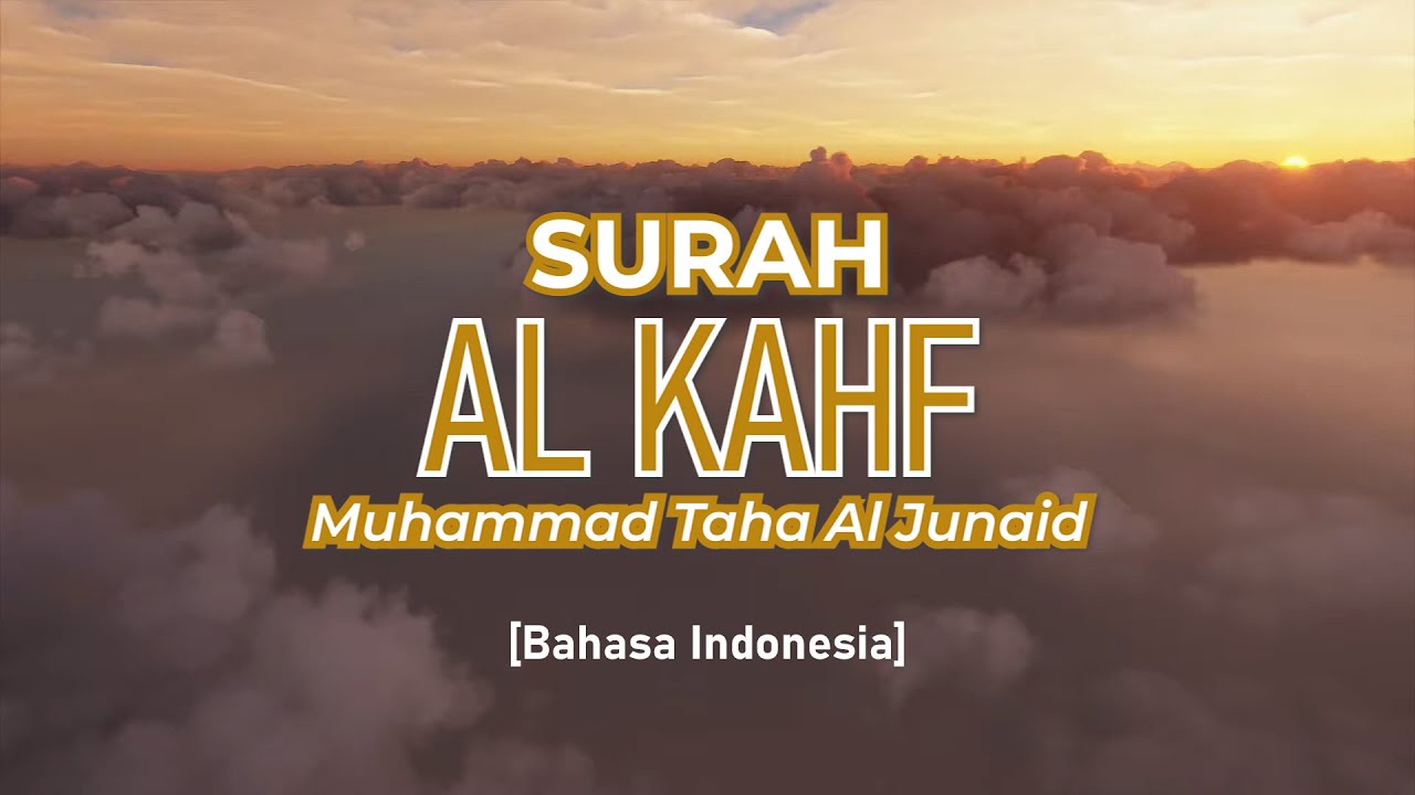 Surah Al Kahf - Muhammad Taha Al Junaid [ 018 ] I Bacaan Quran Merdu