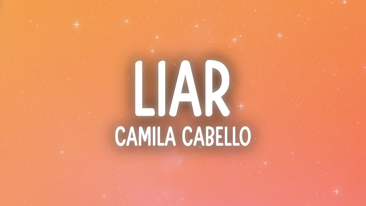 Camila Cabello - Liar (Lyrics) - YouTube