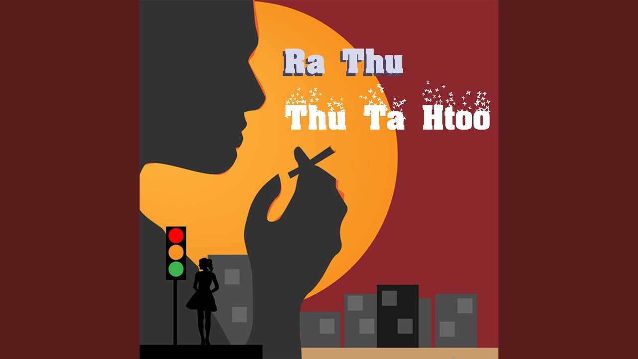 Thu Ta Htoo - YouTube