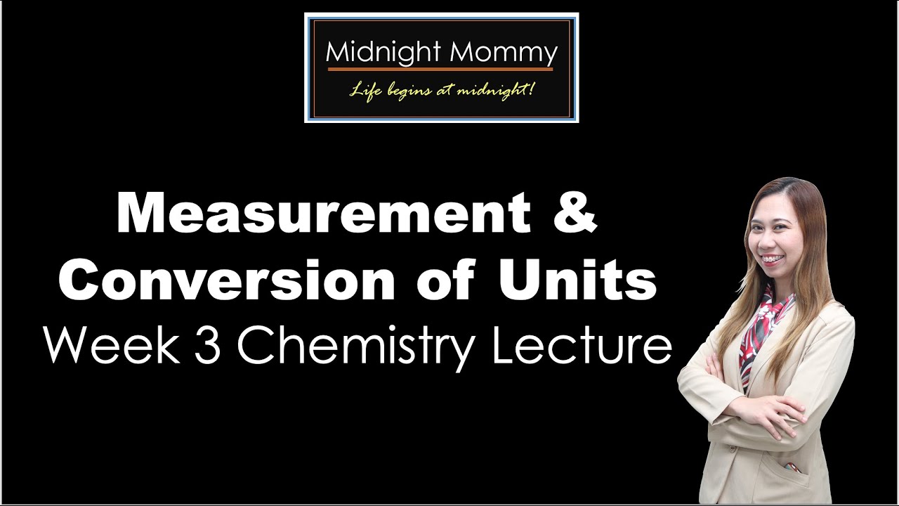 Week 3 Chemistry: Measurement and Conversion of Units - YouTube